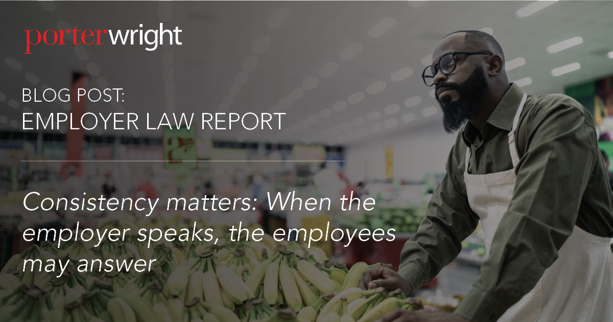Consistency matters in employee policies | Employer Law Report